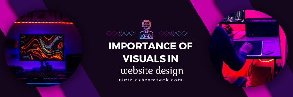 Igniting Success: The Power of Visuals in Website Design - AshramTech